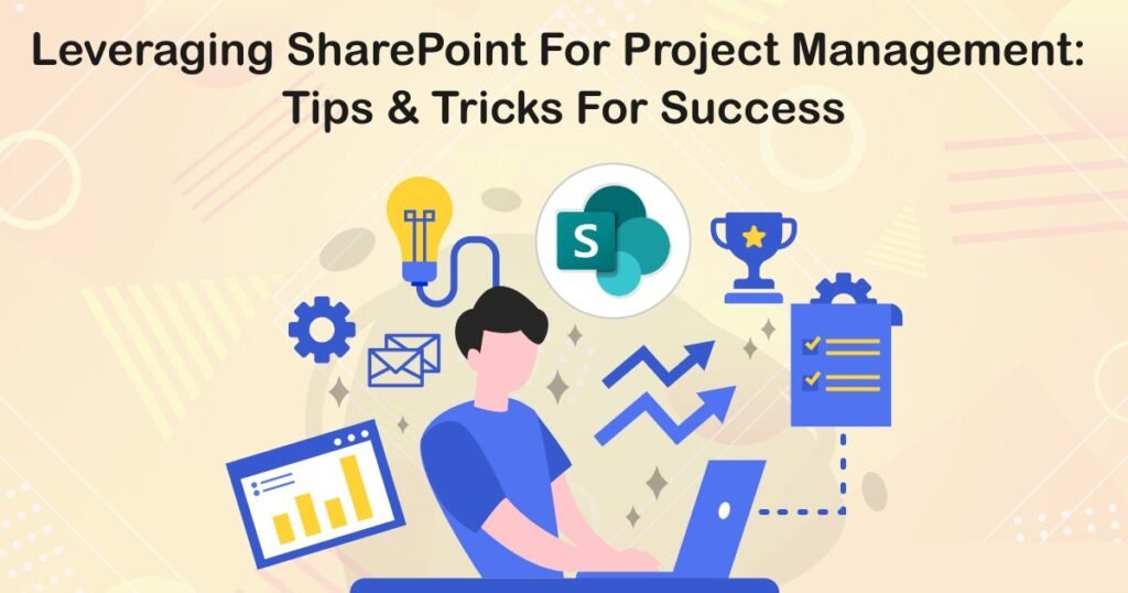 Leveraging SharePoint for Project Management Success – Infinity ...